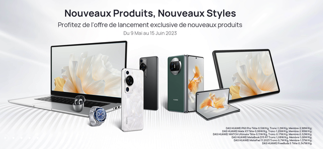 Huawei annonce son opération "Nouveaux Produits, Nouveaux Styles" avec ...