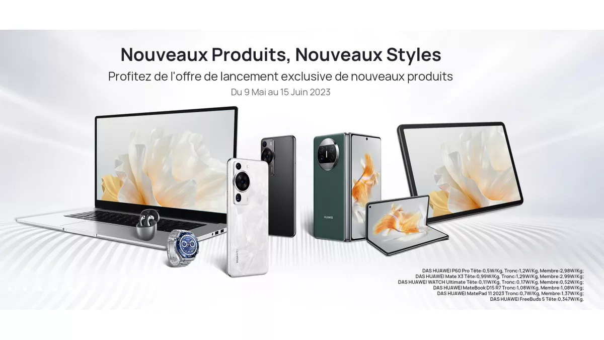 Huawei annonce son opération "Nouveaux Produits, Nouveaux Styles" avec ...