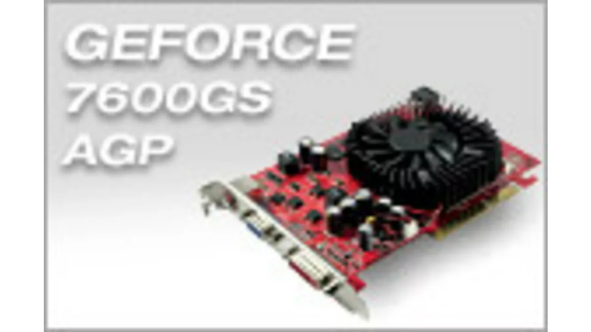 Carte graphique Geforce 7600 GS : l' AGP n'est pas mort