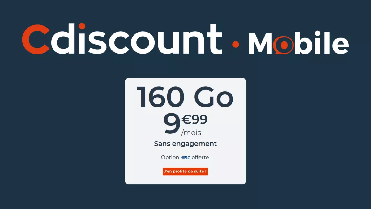 Cdiscount Mobile : un forfait 160 Go avec 5G incluse à 9,99 €/mois